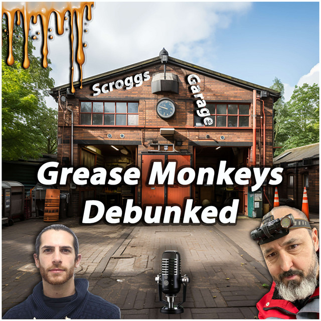 Grease Monkeys Debunked | Podcast on Spotify