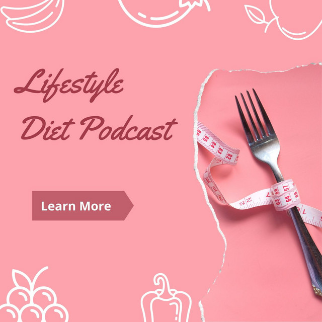 Lifestyle Diet Podcast | Podcast on Spotify