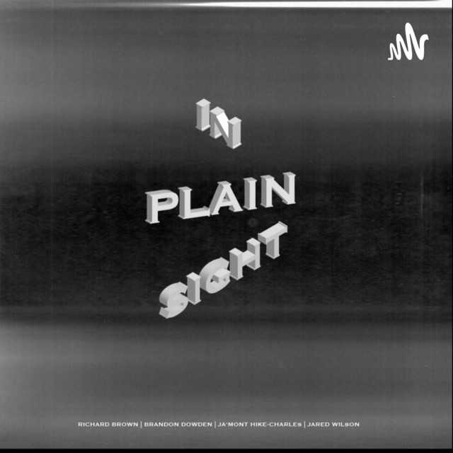 In Plain Sight | Podcast on Spotify
