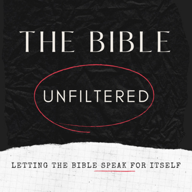 The Bible Unfiltered | Podcast on Spotify