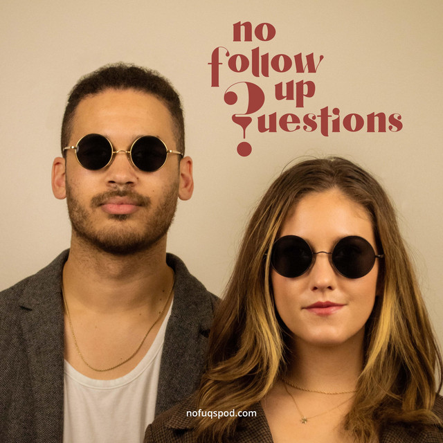 No Follow Up Questions | Podcast on Spotify
