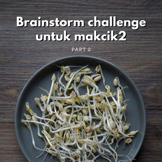 Part 2: Brainstorm challenge untuk makcik2 - OKLETSGO | Podcast on Spotify