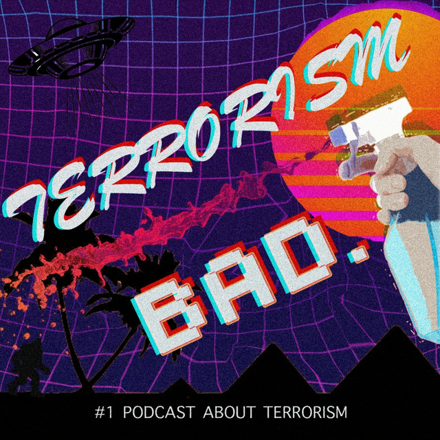 Terrorism Bad. | Podcast on Spotify