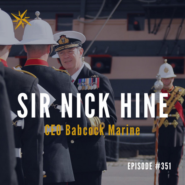 #351: Leadership Insights from a Former Second Sea Lord, Nick Hine ...