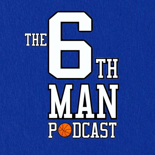 The 6th Man Podcast | Podcast on Spotify