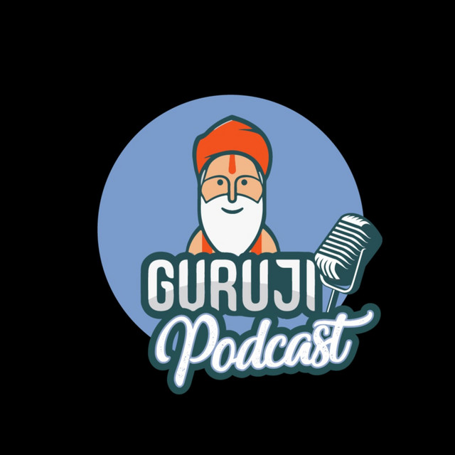 The Guruji Podcast | Podcast on Spotify