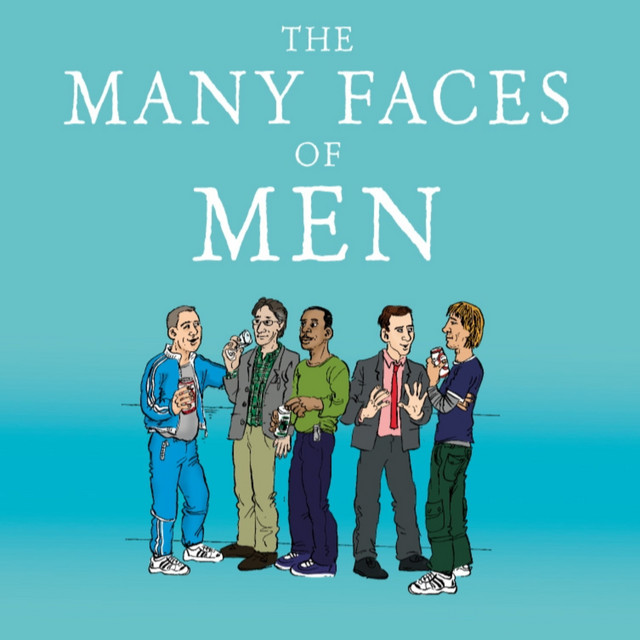 The Many Faces of Men | Podcast on Spotify