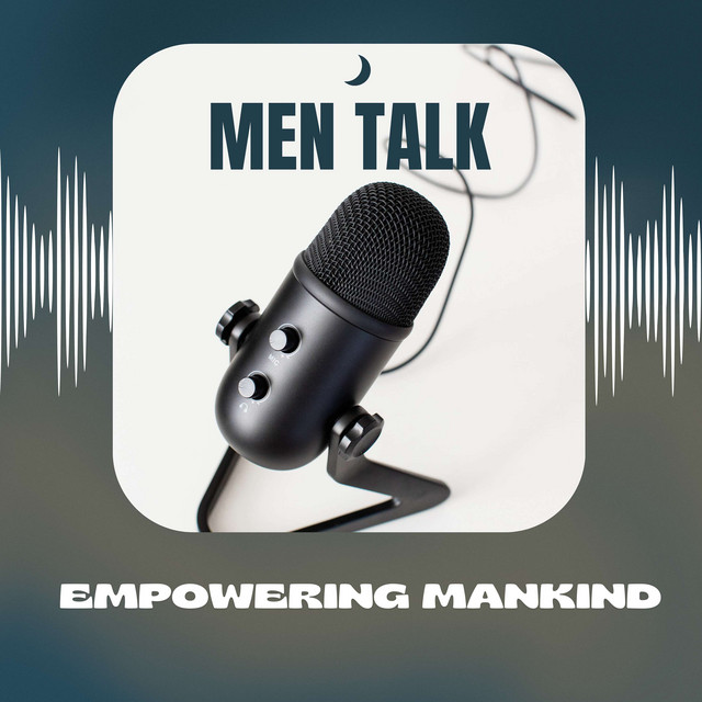 Men Talk | Podcast on Spotify