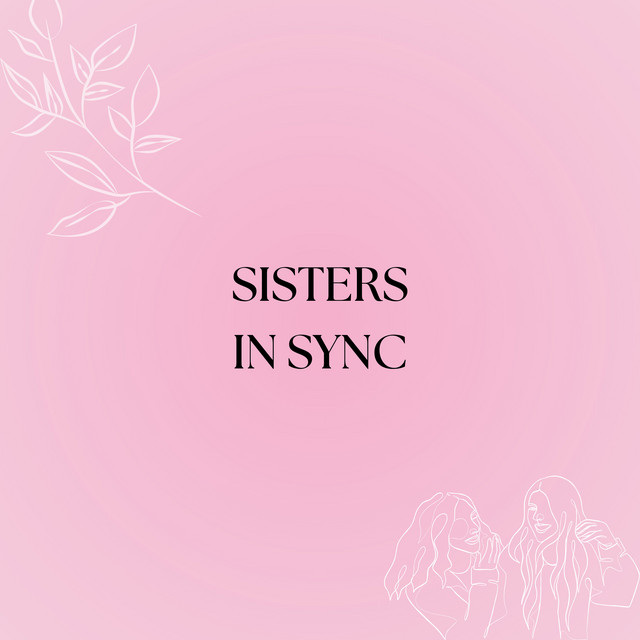 Sisters in Sync | Podcast on Spotify