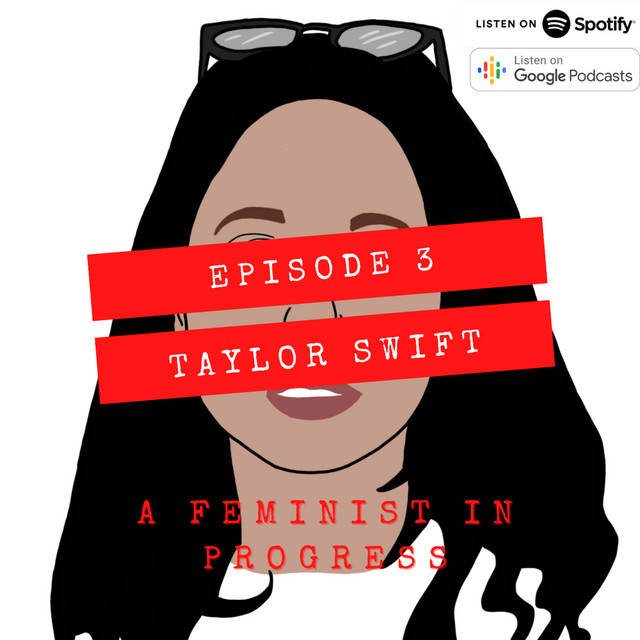 Taylor Swift - A Feminist in Progress | Podcast on Spotify