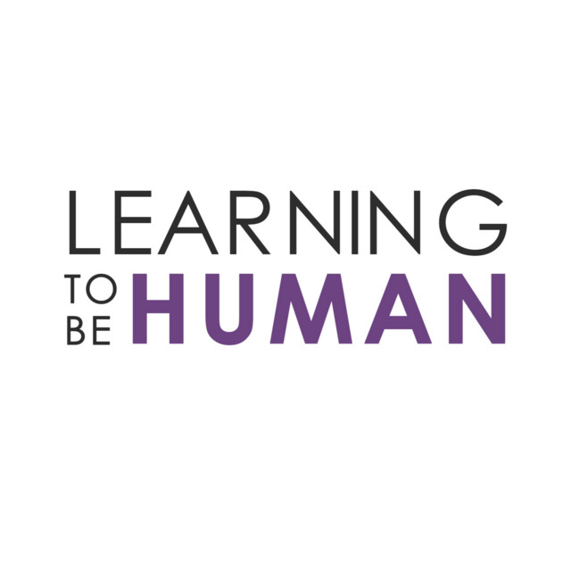 Learning to be Human | Podcast on Spotify
