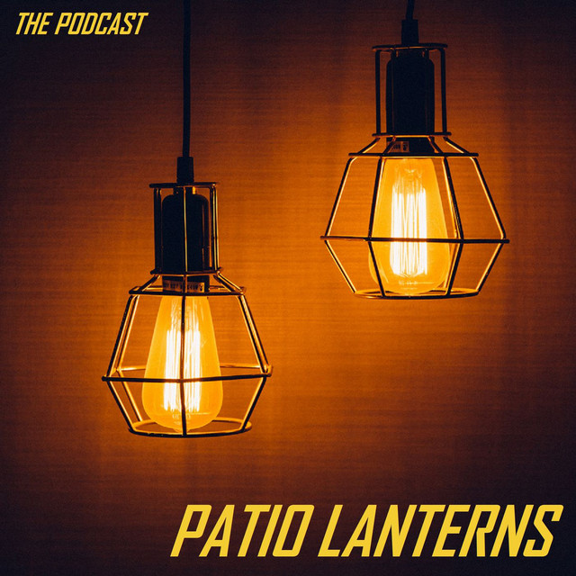 Patio Lanterns | Podcast on Spotify