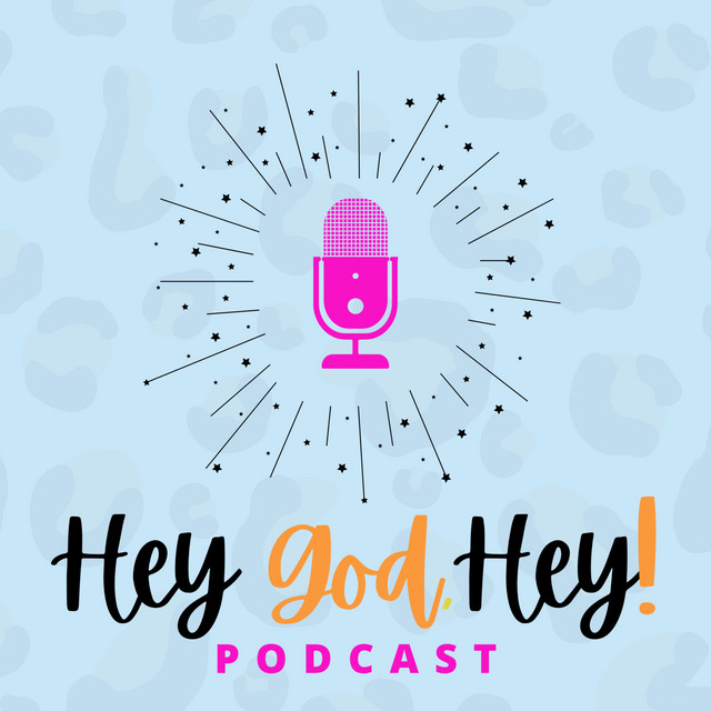 Hey God Hey! | Podcast on Spotify