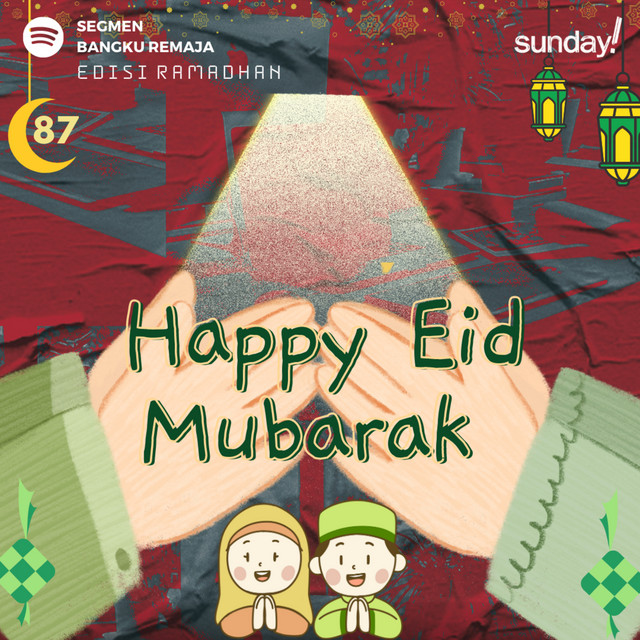 Podcast Bangku Remaja #087: EID MUBARAK! - Majalah Sunday | Podcast on ...