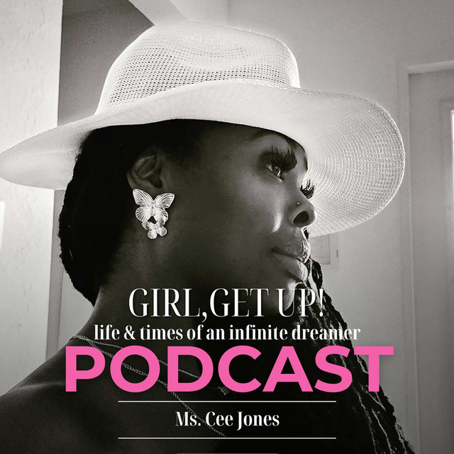 Girl, Get Up: Life & Times of an Infinite Dreamer A Podcast for Women ...