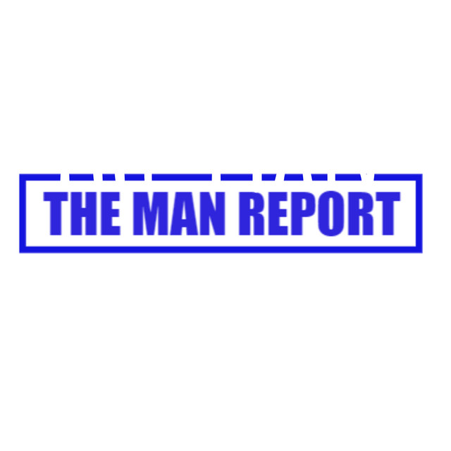 The Man Report | Podcast on Spotify