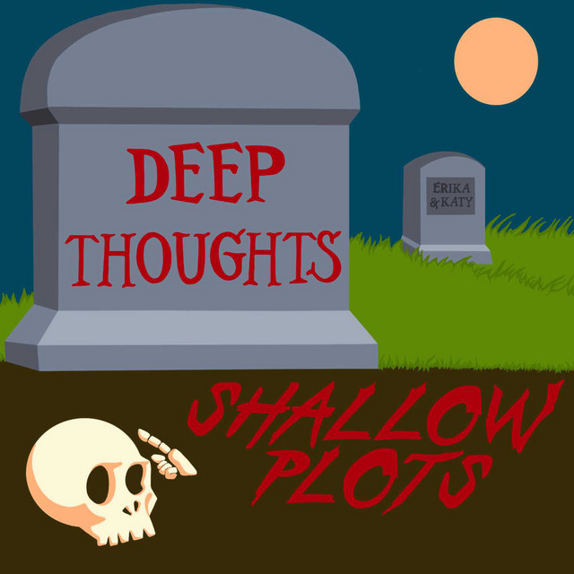 Deep Thoughts Shallow Plots | Podcast on Spotify