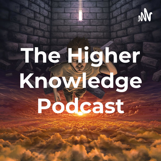 The Higher Knowledge Podcast | Podcast on Spotify