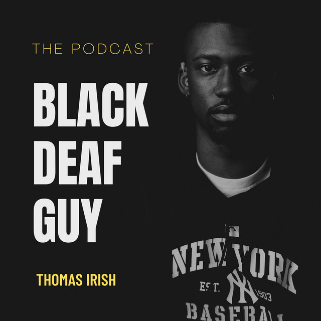 Black Deaf Guy | Podcast on Spotify
