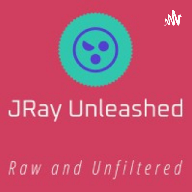 JRay Unleashed | Podcast on Spotify