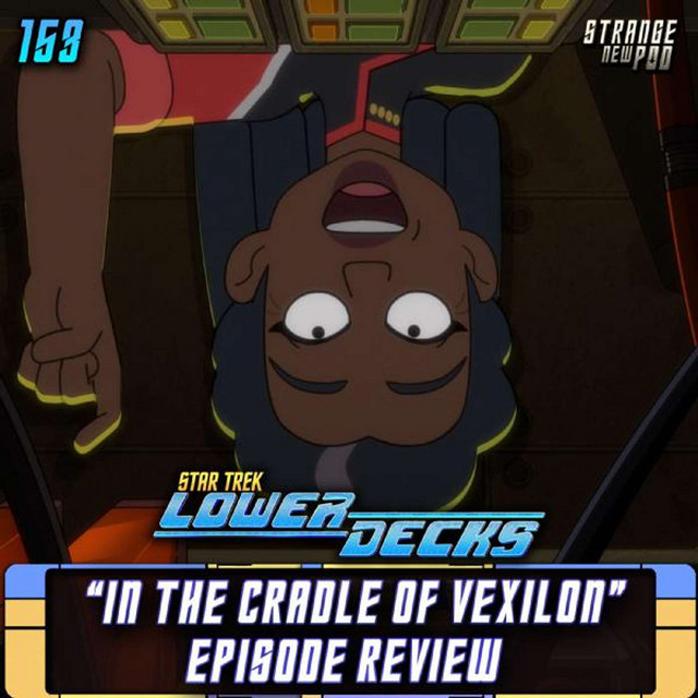 Lower Decks "In the Cradle of Vexilon" Review - Strange New Pod ...