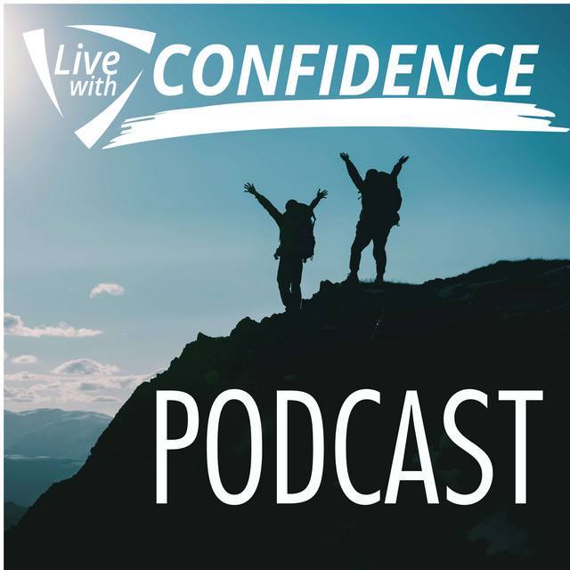 Live with Confidence | Podcast on Spotify