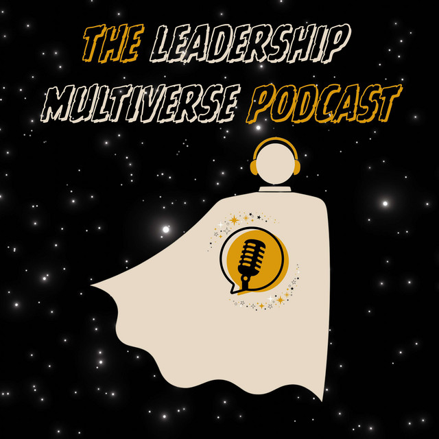 The Leadership Multiverse | Podcast on Spotify