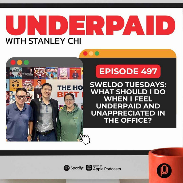 Episode 498: Sweldo Tuesdays: What should I do when I feel underpaid ...