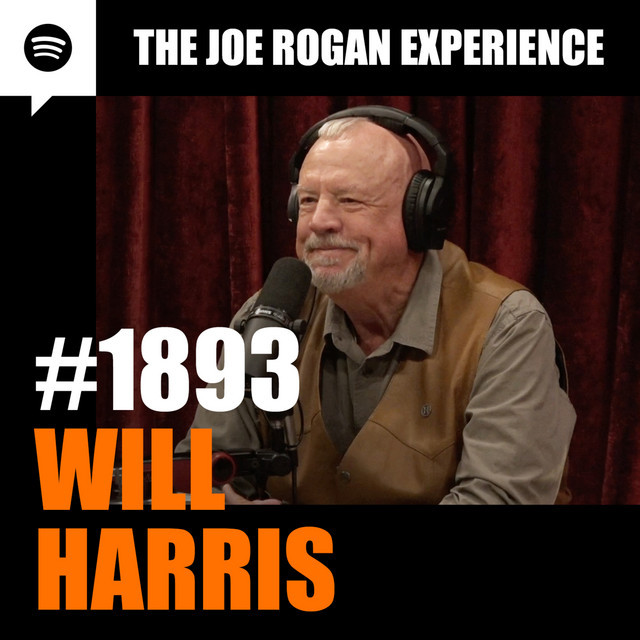 #1893 - Will Harris - The Joe Rogan Experience | Podcast on Spotify