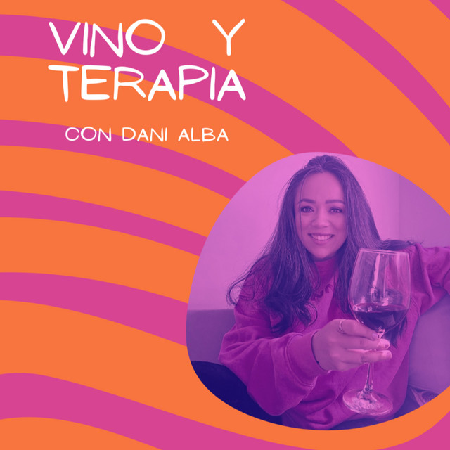 Vino y terapia con Dani Alba | Podcast on Spotify