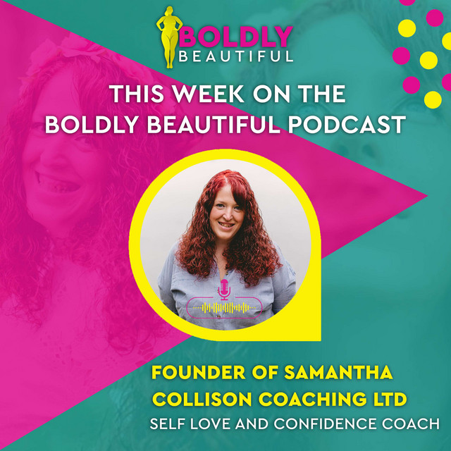 Boldly beautiful podcast - With your Host Sam Collison | Podcast on Spotify
