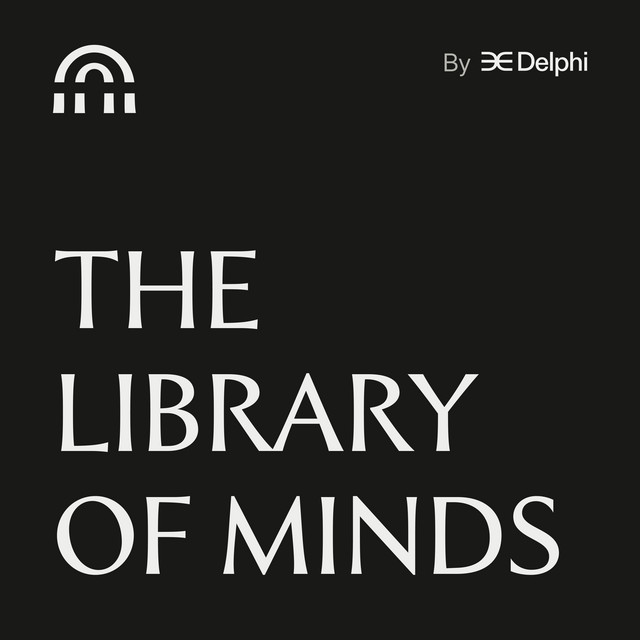 The Library of Minds | Podcast on Spotify