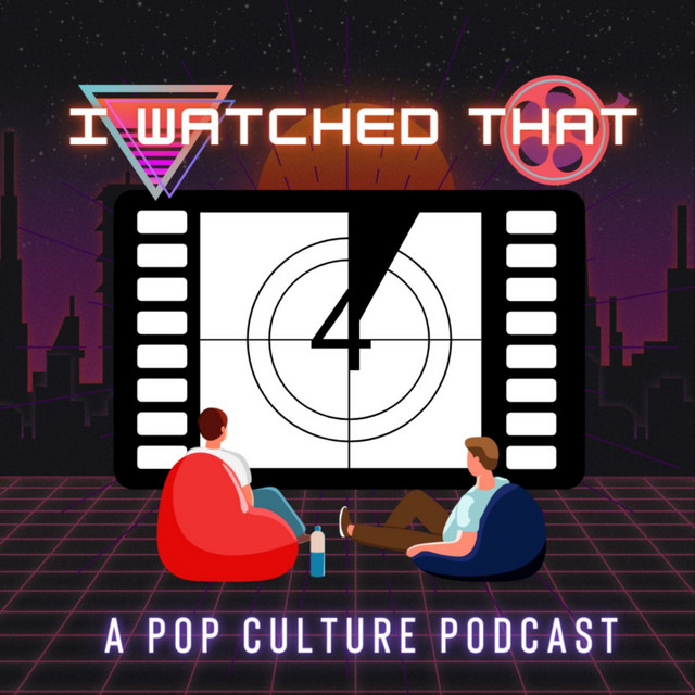 I Watched That | Podcast on Spotify