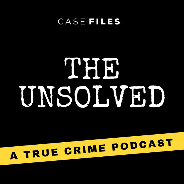 The Unsolved | Podcast on Spotify