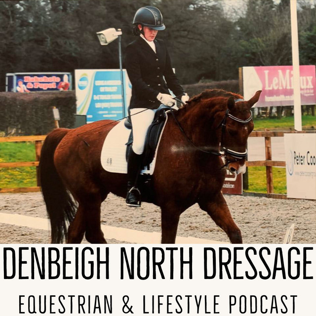 Denbeigh North Dressage | Podcast on Spotify