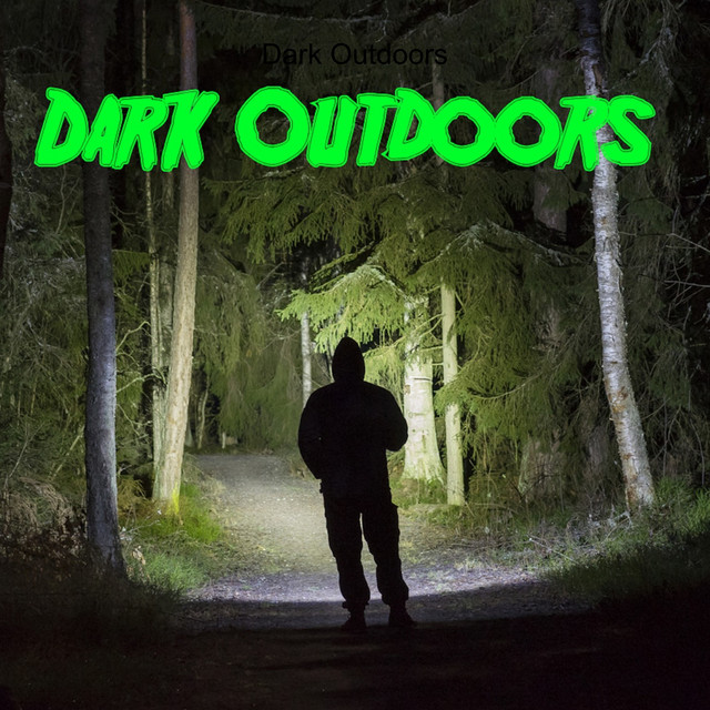 Dark Outdoors | Podcast on Spotify