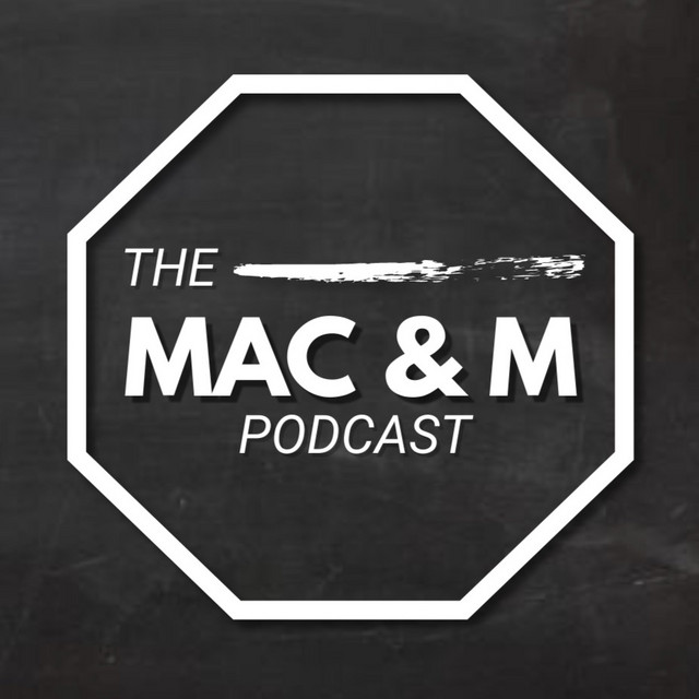The Mac & M Podcast | Podcast on Spotify