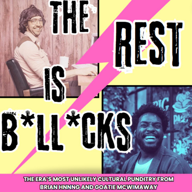 The Rest Is Bollocks | Podcast on Spotify