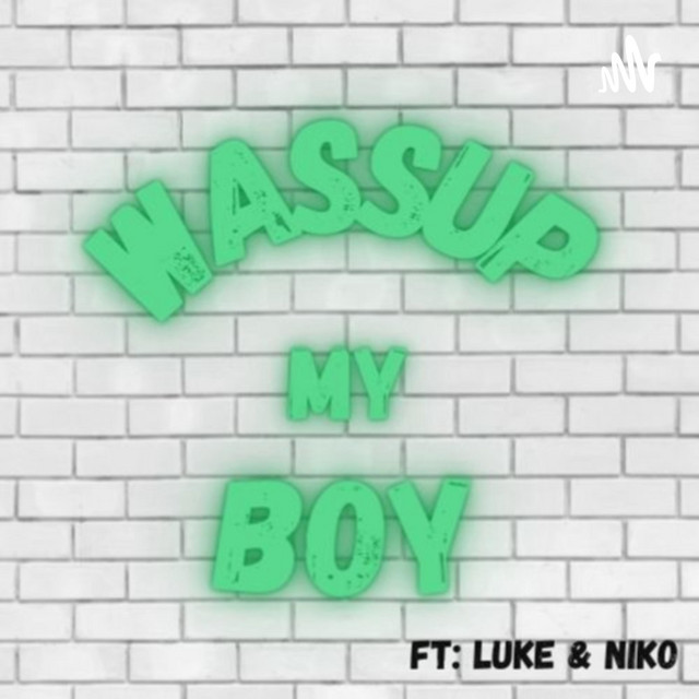 Wassup My Boy | Podcast on Spotify