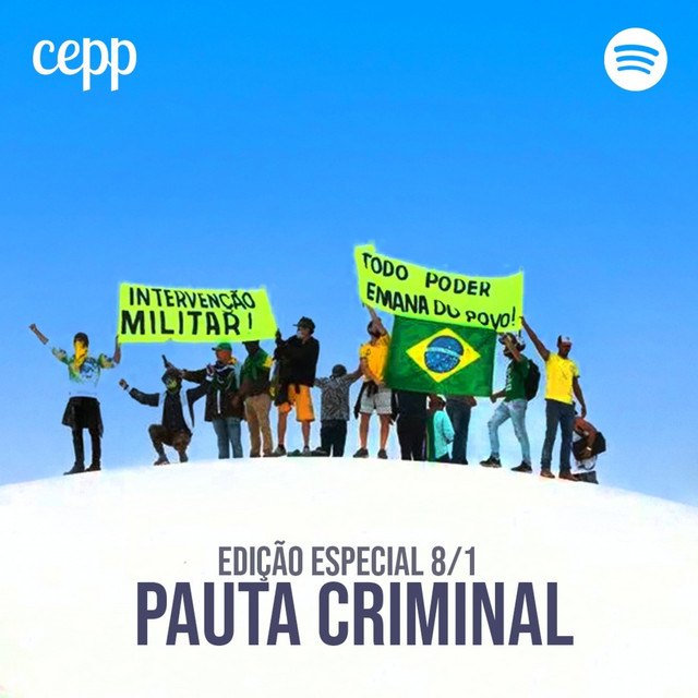 Edição Especial: 8/1 - Pauta Criminal Podcast | Podcast on Spotify