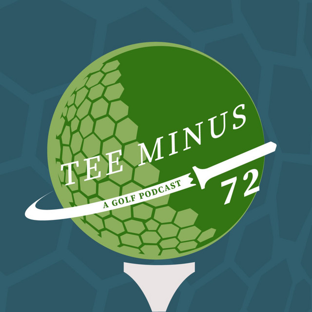 Tee Minus 72: A Golf Podcast | Podcast on Spotify