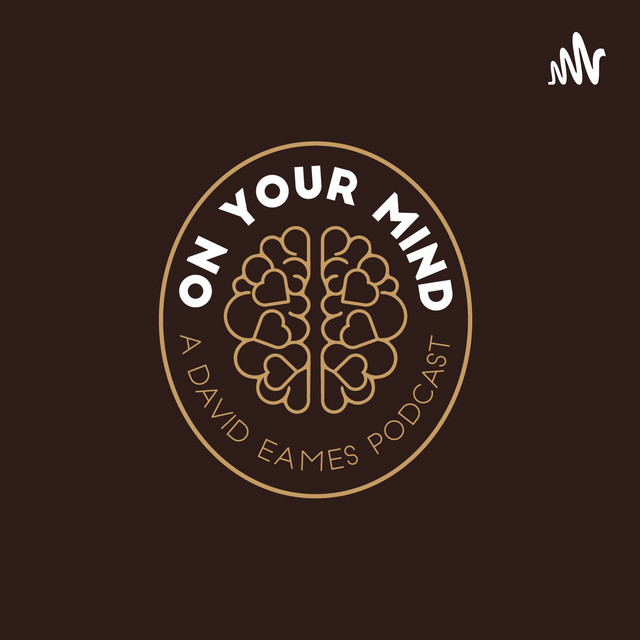 David Eames - On Your Mind | Podcast on Spotify