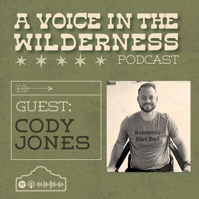CODY JONES - A Voice In The Wilderness | Podcast on Spotify