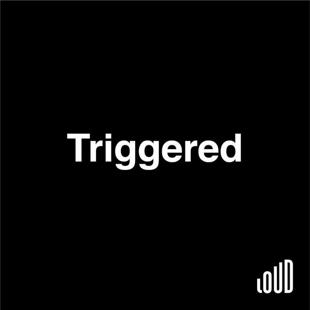 TRIGGERED | Podcast on Spotify
