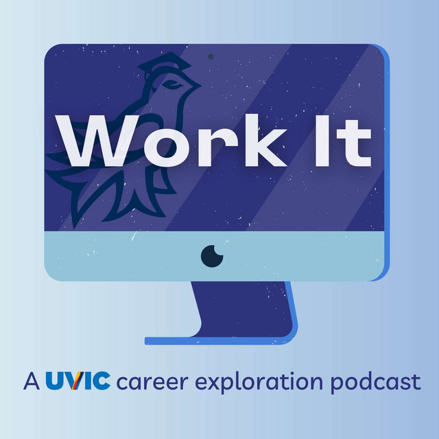 Work It: A UVic career exploration podcast | Podcast on Spotify