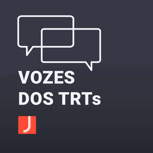 Vozes dos TRTs | Podcast on Spotify