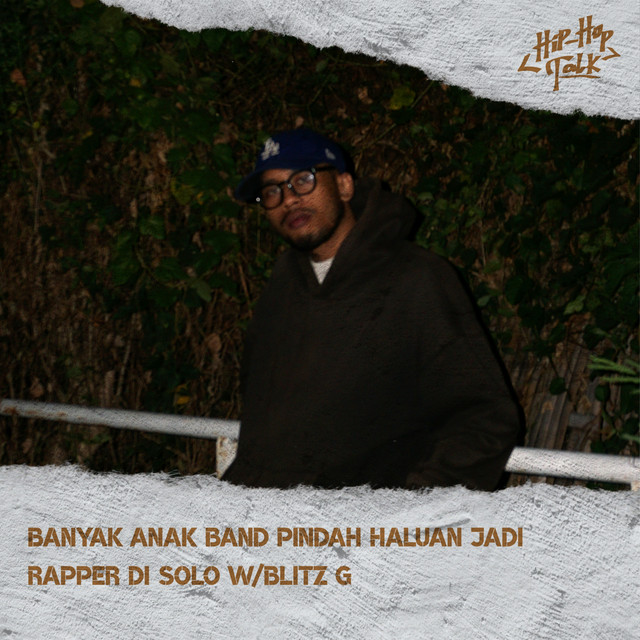Eps 37: Banyak anak band pindah haluan jadi rapper di Solo bareng Blitz ...