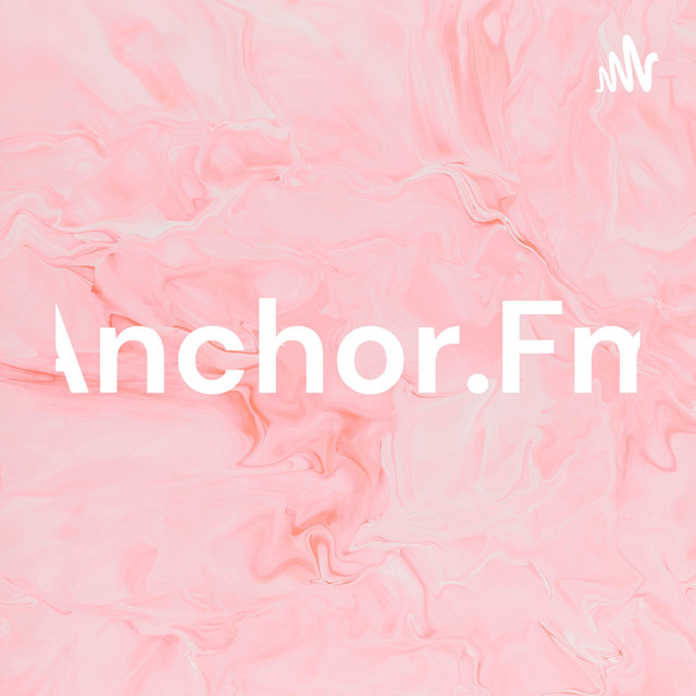 Anchor.Fm | Podcast on Spotify