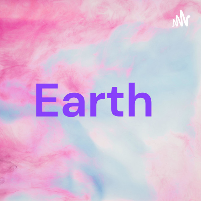 Earth | Podcast on Spotify