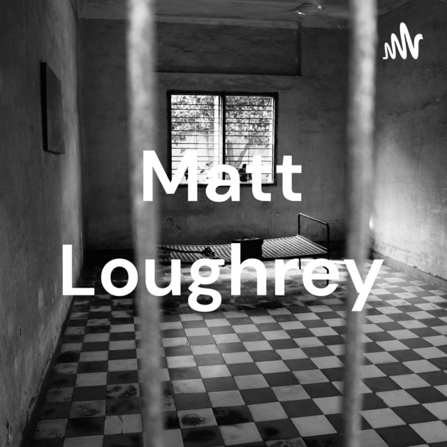 Matt Loughrey | Podcast on Spotify